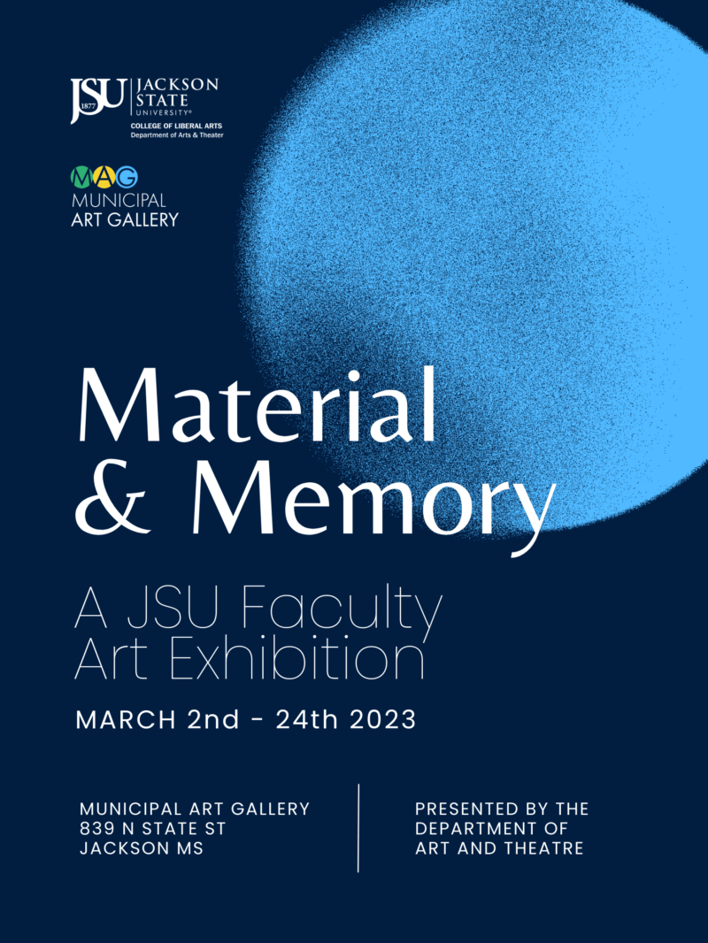 Material and Memory: A JSU Faculty Exhibition - Department of Art ...